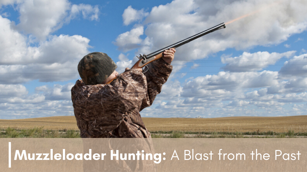 Muzzleloader Hunting: A Blast from the Past - Soap Mesa Outfitters