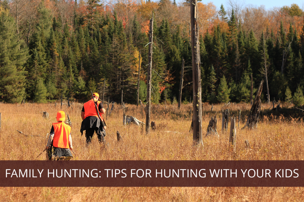 Family Hunting: Tips for Hunting with Kids - Soap Mesa Outfitters