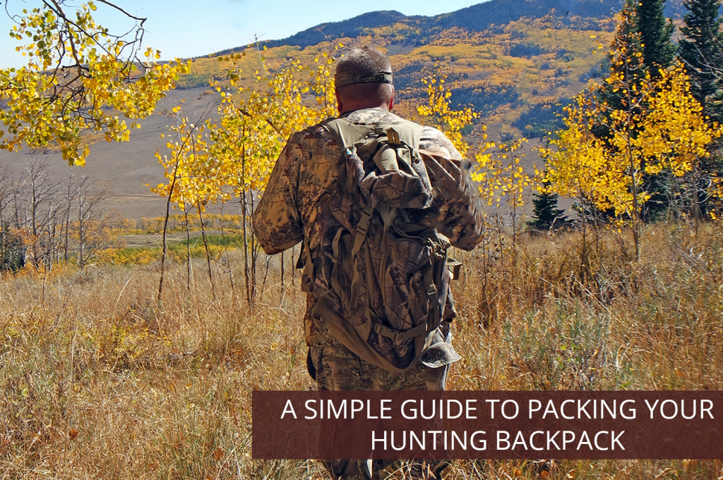 A Simple Guide to Packing Your Hunting Backpack - Soap Mesa Outfitters